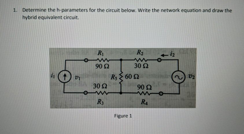 Solved 1. Determine the h-parameters for the circuit below. | Chegg.com