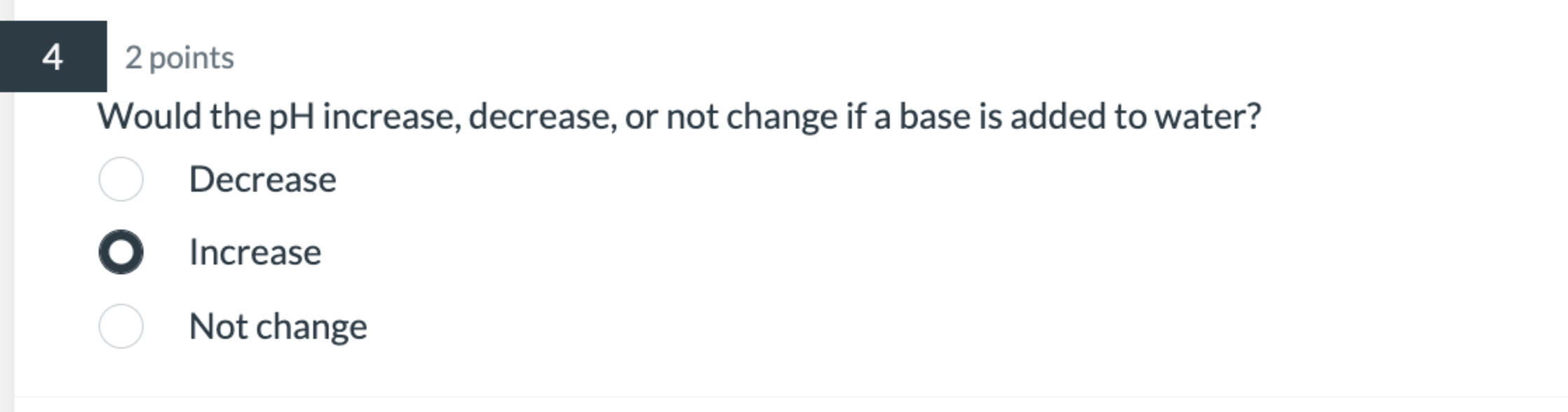 Solved 42 ﻿pointsWould the pH ﻿increase, decrease, or not | Chegg.com