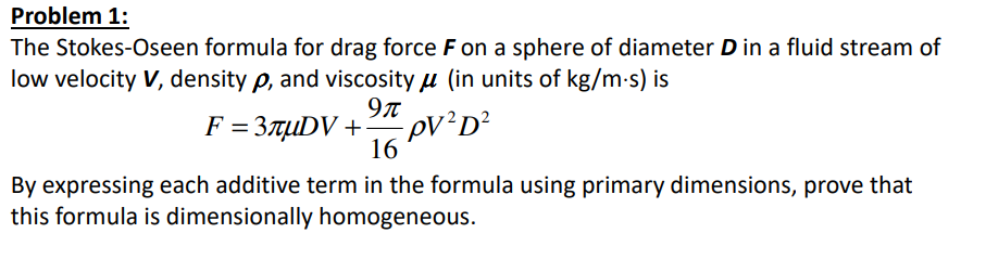 Solved Problem 1: The Stokes-Oseen formula for drag force F | Chegg.com