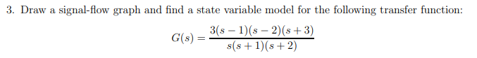 Solved 3. Draw a signal-flow graph and find a state variable | Chegg.com