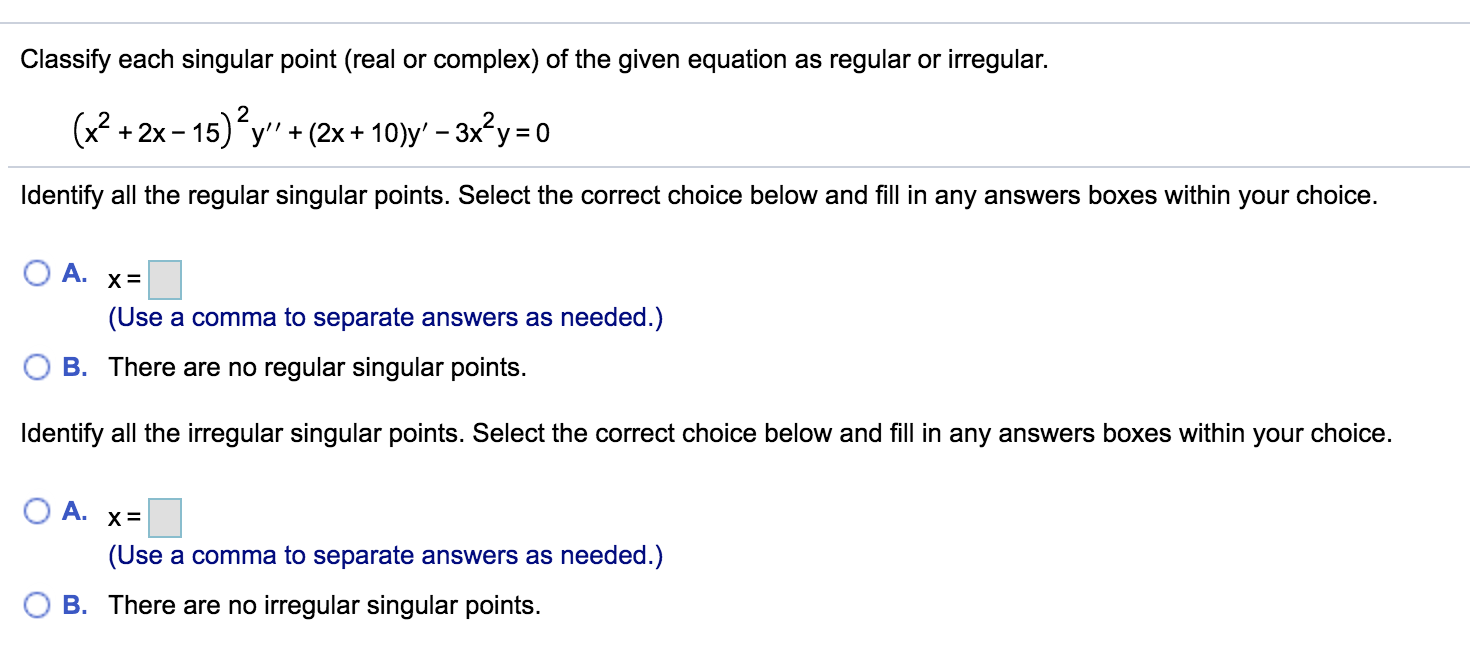 Solved Classify each singular point (real or complex) of the | Chegg.com