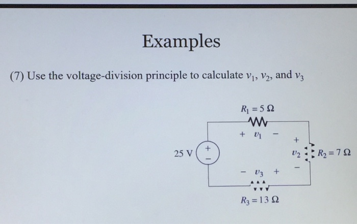 Solved Examples (7) Use the voltage-division principle to | Chegg.com