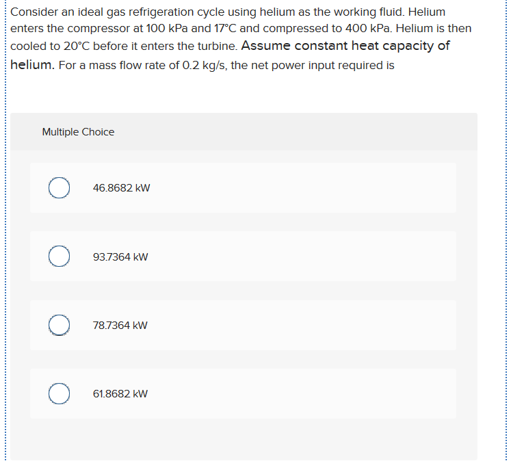 Solved Consider an ideal gas refrigeration cycle using | Chegg.com