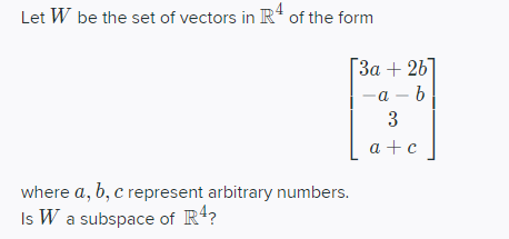Solved Let W be the set of vectors in R4 of the form 3a + 26 | Chegg.com