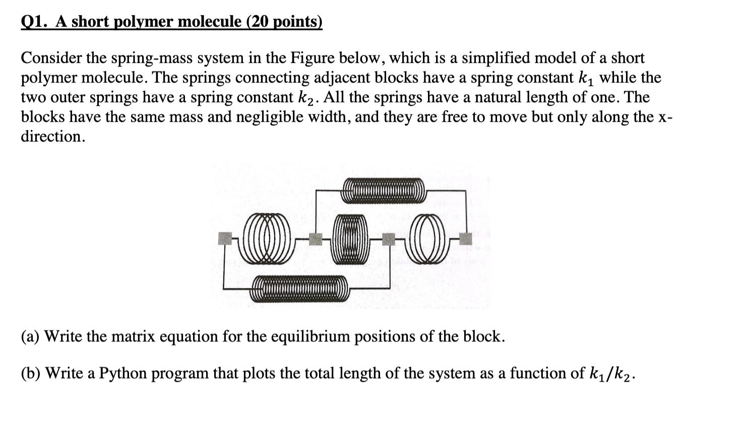 Solved Q1. A short polymer molecule ( 20 points) Consider | Chegg.com