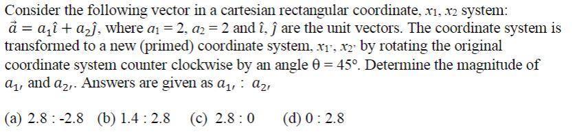 Solved Consider the following vector in a cartesian | Chegg.com