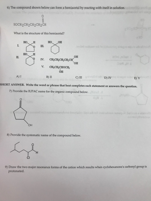 Solved 6) The compound shown below can form a hemiacetal by | Chegg.com