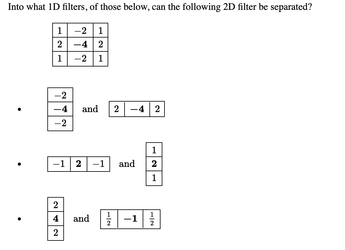 Solved Into what 1D filters, of those below, can the | Chegg.com