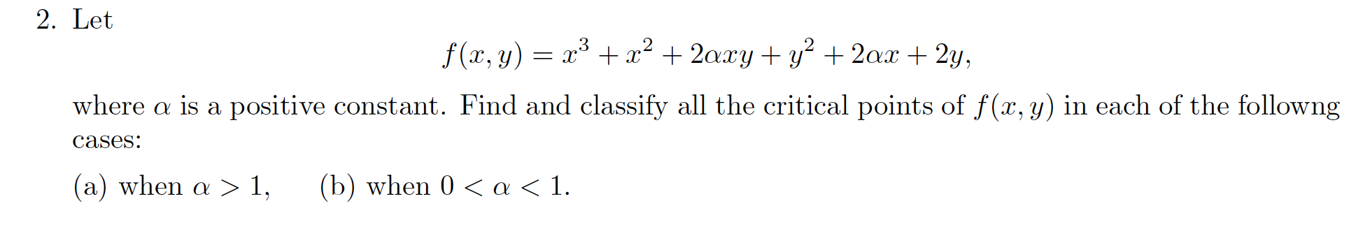 Solved 2. Let f(x,y) = 23 + x2 + 2axy + y2 + 2ax + 2y, where | Chegg.com