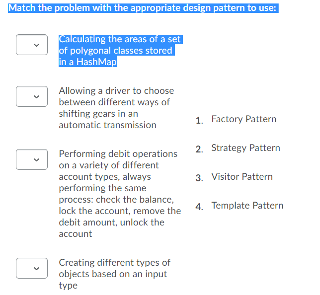Solved Match the problem with the appropriate design pattern | Chegg.com