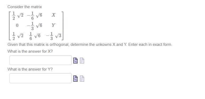 Solved Consider the matrix V2 1 6 0 1 V6 Х V6 Y 3 V6 1 V3 2 | Chegg.com