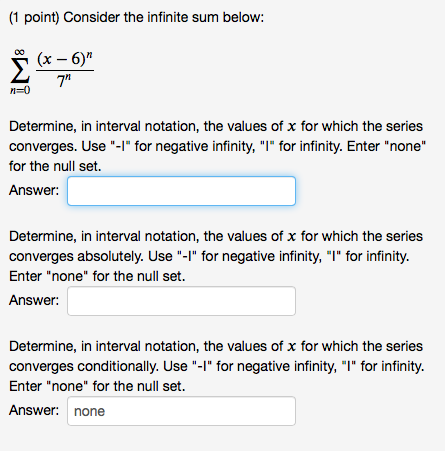 Solved (1 point) Consider the infinite sum below: (x - 6)" | Chegg.com