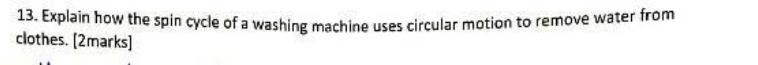 Solved 13. Explain how the spin cycle of a washing machine | Chegg.com