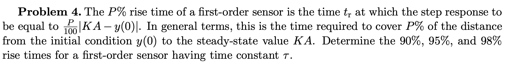 Solved Problem 4. The P% rise time of a first-order sensor | Chegg.com