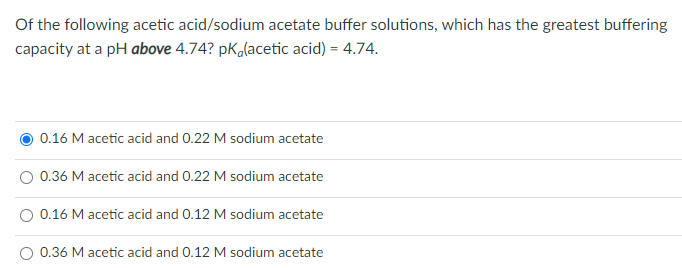 Solved Of the following acetic acid/sodium acetate buffer | Chegg.com