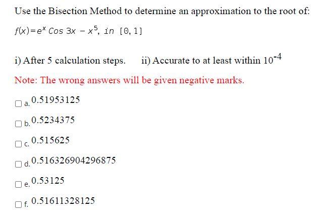 Solved Use the Bisection Method to determine an | Chegg.com