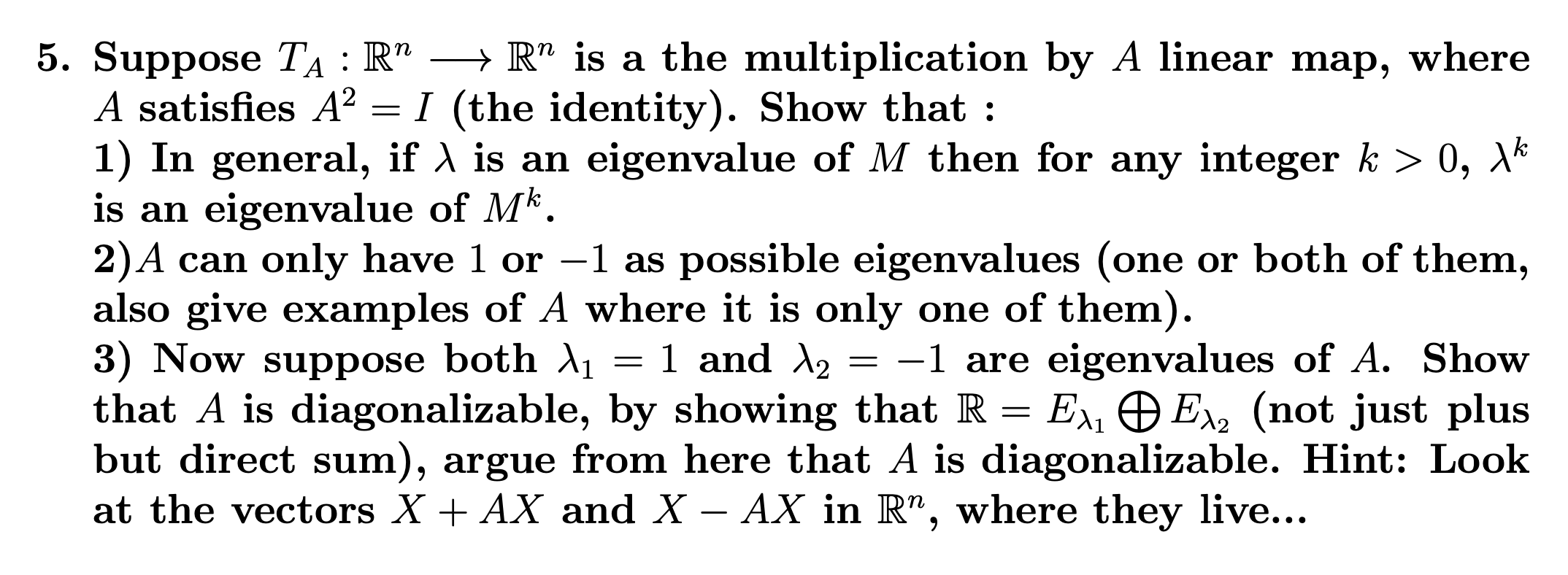 Solved 5. Suppose TẠ:R" + R" is a the multiplication by A | Chegg.com