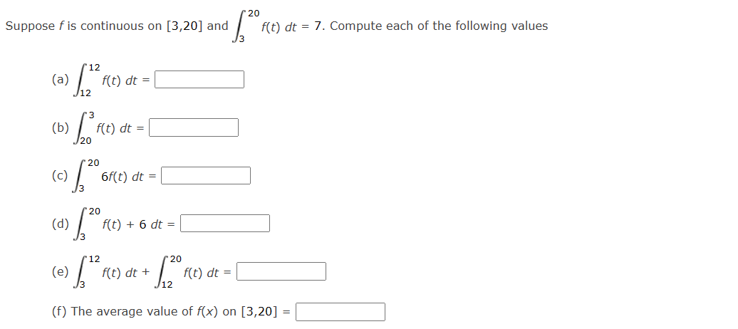 Solved Suppose f is continuous on [3,20] and ∫320f(t)dt=7. | Chegg.com