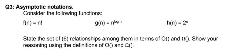 Solved Q3: Asymptotic notations. Consider the following | Chegg.com