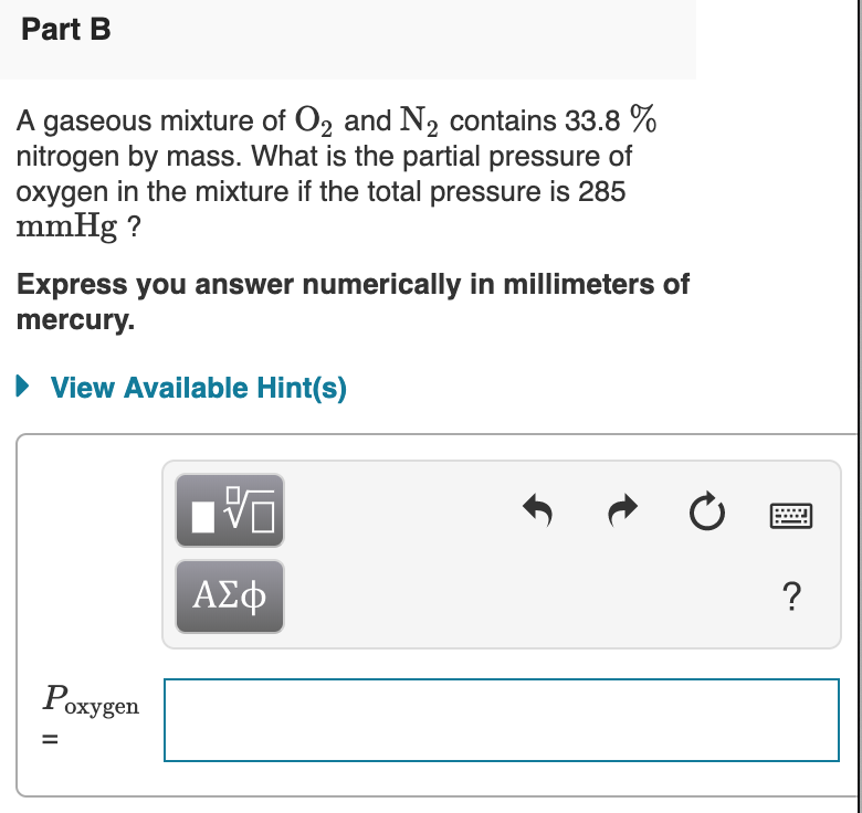 Solved Part B. A gaseous mixture of O2 and N2 contains 33.8 | Chegg.com