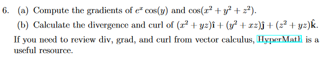 Solved 6. (a) Compute the gradients of excos(y) and | Chegg.com