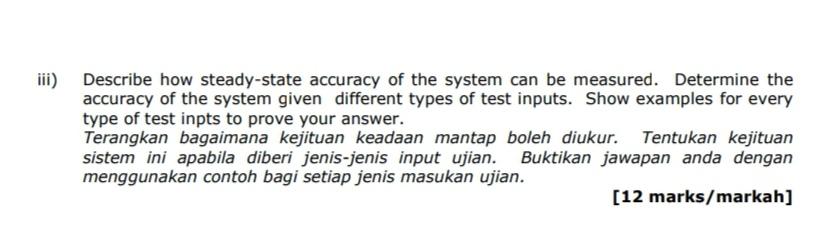 Solved iii) Describe how steady-state accuracy of the system | Chegg.com
