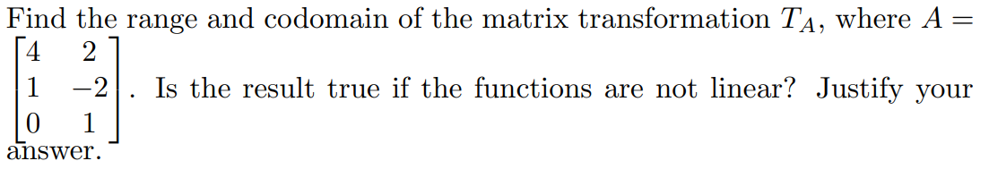 Solved Find the range and codomain of the matrix | Chegg.com