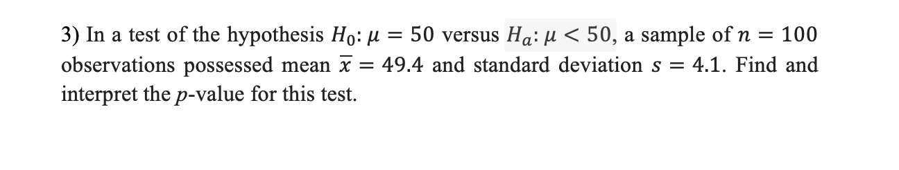 Solved 3) In a test of the hypothesis Ho: μ = 50 versus Ha: | Chegg.com