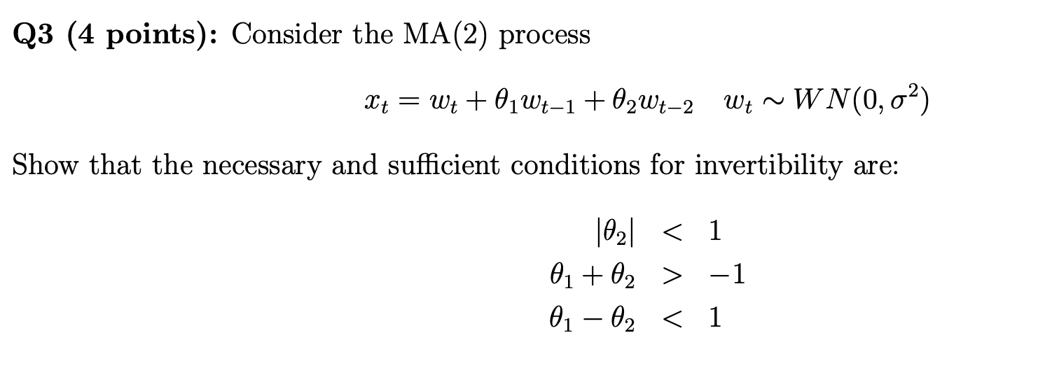 Solved Q3 (4 points): Consider the MA(2) process | Chegg.com