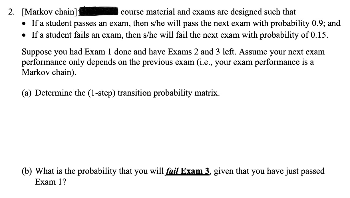Solved 2. [Markov chain] course material and exams are | Chegg.com