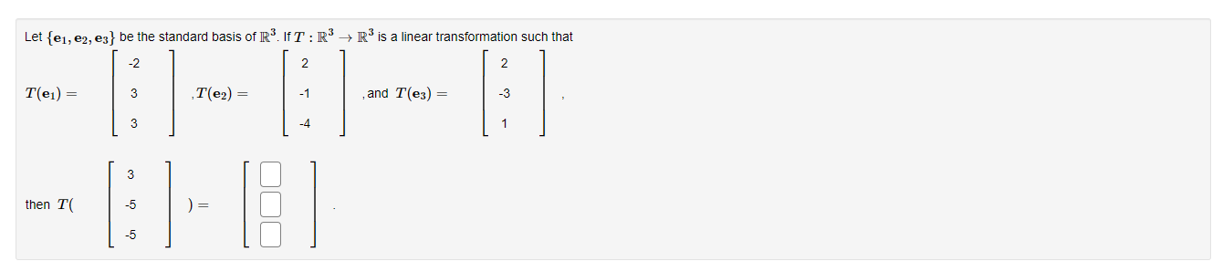 Solved Let {e1 E2 E3} Be The Standard Basis Of R3 If