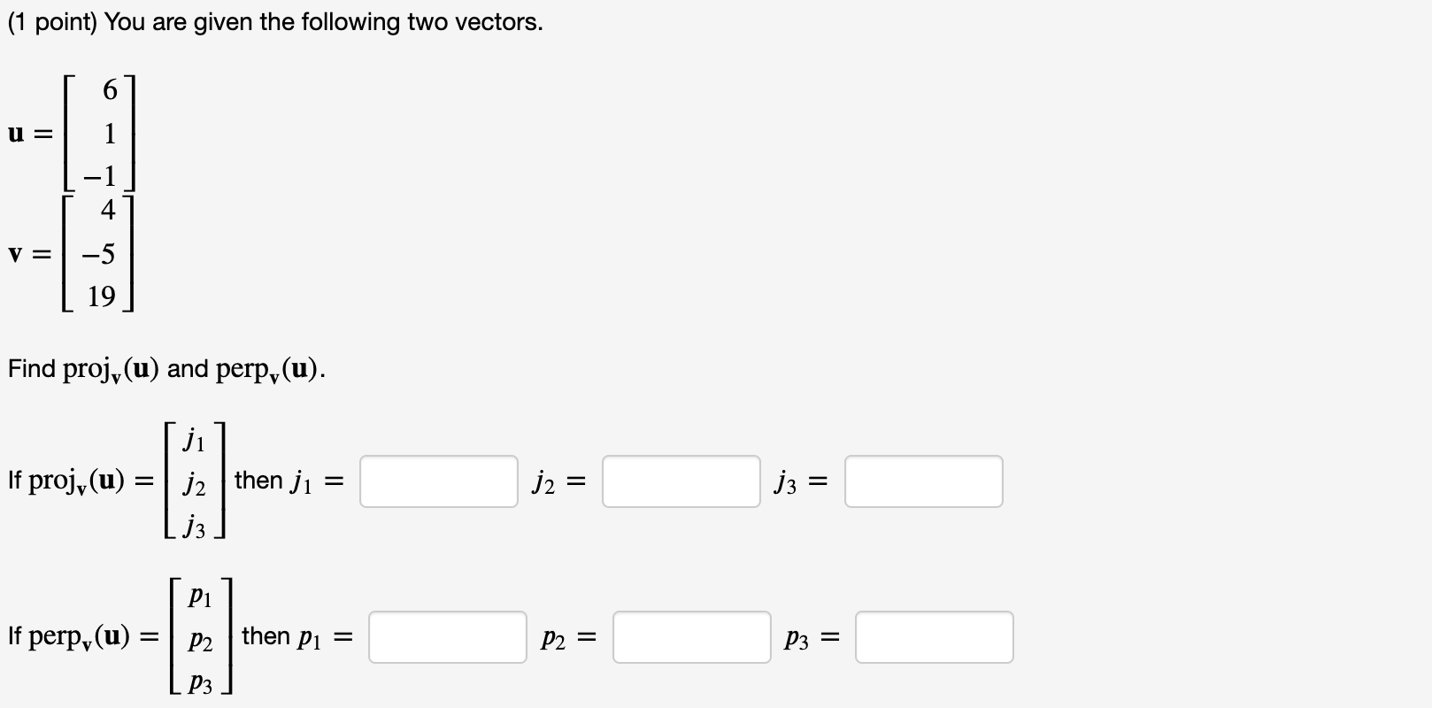 Solved (1 point) You are given the following two vectors. 6 | Chegg.com