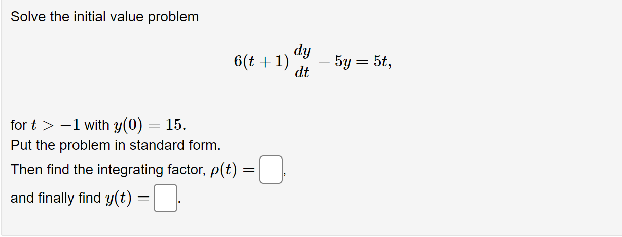 Solved Solve the initial value problem 6(t+1)dtdy−5y=5t for | Chegg.com