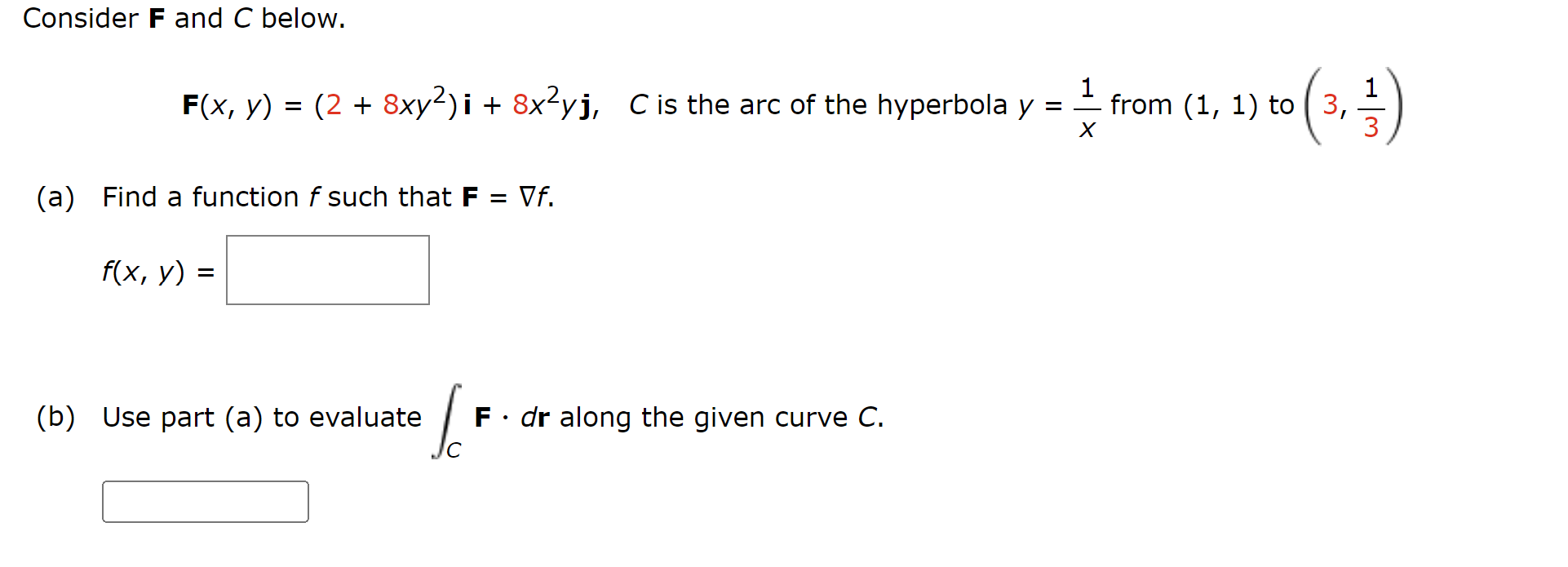 Solved Consider F ﻿and C ﻿below.F(x,y)=(2+8xy2)i+8x2yj,C ﻿is | Chegg.com