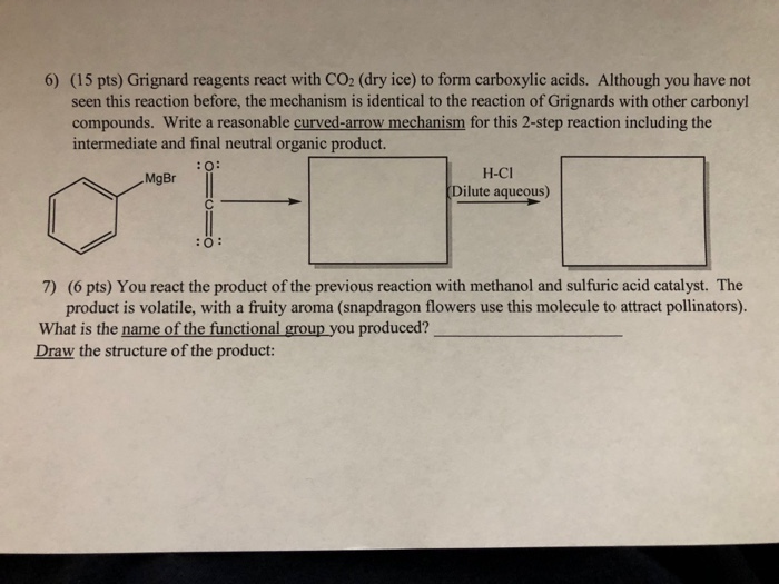 Solved 6) (15 pts) Grignard reagents react with CO2 (dry | Chegg.com