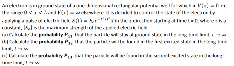 Solved An electron is in ground state of a one-dimensional | Chegg.com