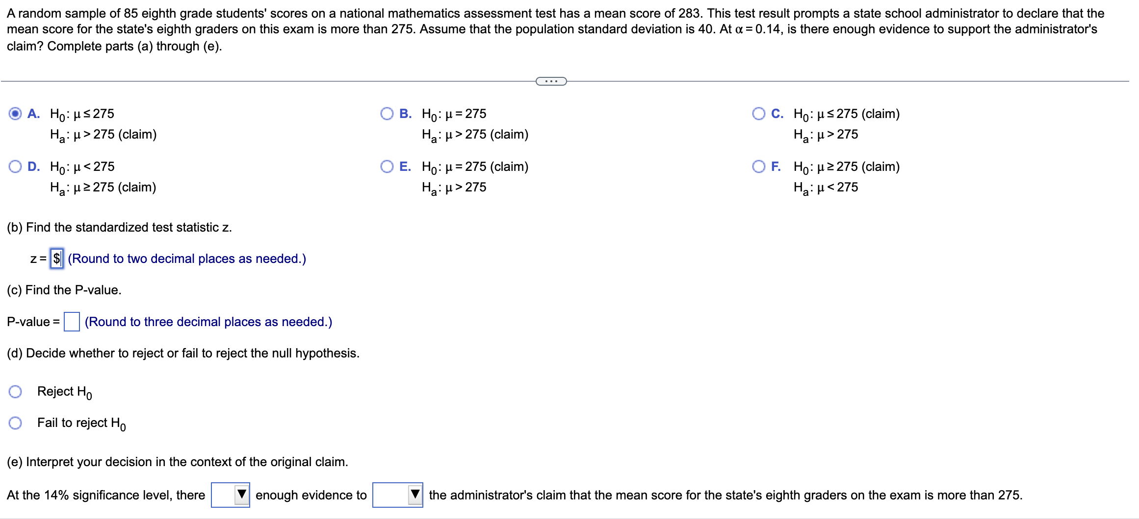 Solved claim? Complete parts (a) through (e). A. H0:μ≤275 | Chegg.com