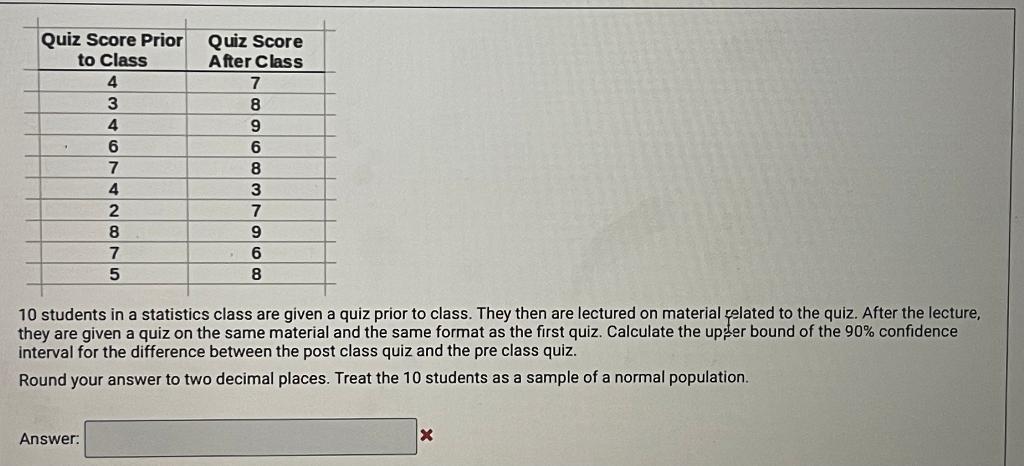 Solved 10 students in a statistics class are given a quiz | Chegg.com