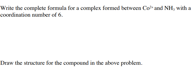 Solved Write the complete formula for a complex formed | Chegg.com