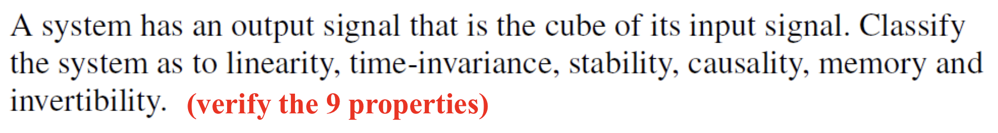 Solved A system has an output signal that is the cube of its | Chegg.com