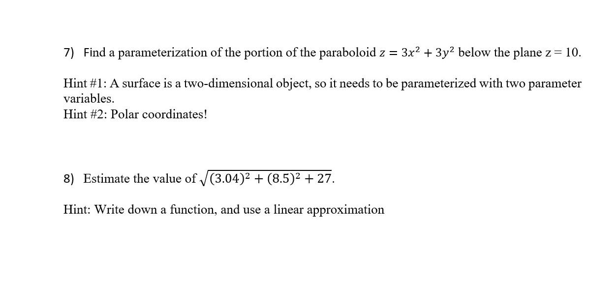 Solved 7) Find a parameterization of the portion of the | Chegg.com