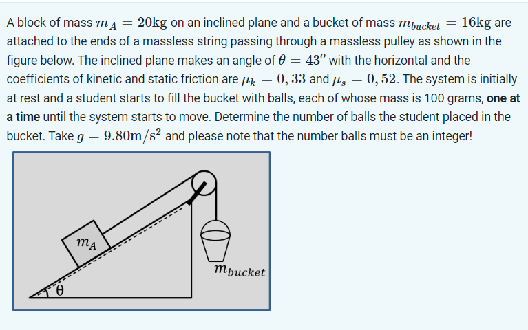 Solved A block of mass mA=20 kg on an inclined plane and a | Chegg.com