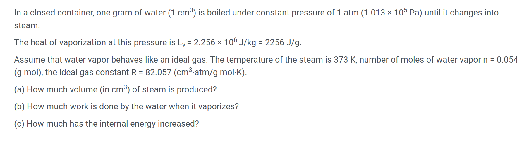 Solved In a closed container, one gram of water (1 cm) is | Chegg.com