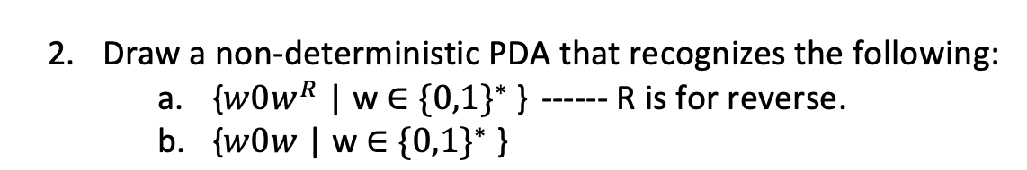 Solved 2. Draw a non-deterministic PDA that recognizes the | Chegg.com