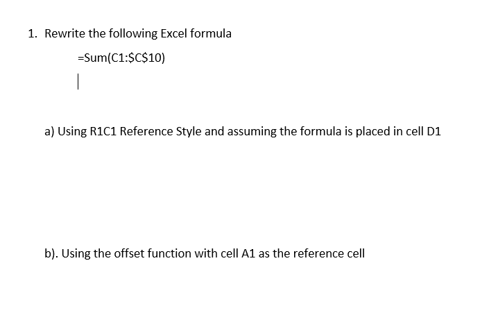 Solved 1. Rewrite the following Excel formula Sum(C1:SCS10) | Chegg.com