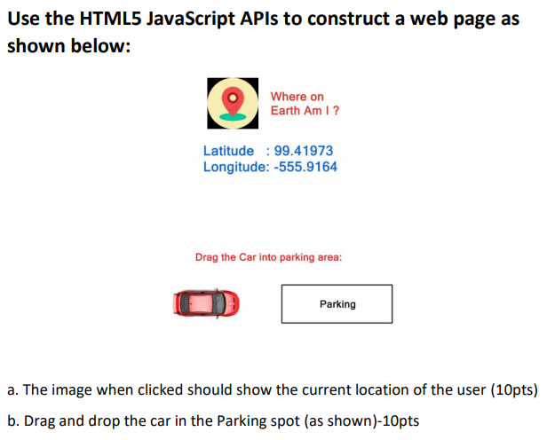 Use the HTML5 JavaScript APIs to construct a web page | Chegg.com