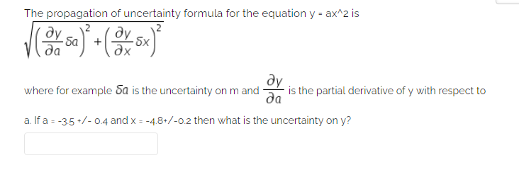 Solved The propagation of uncertainty formula for the | Chegg.com