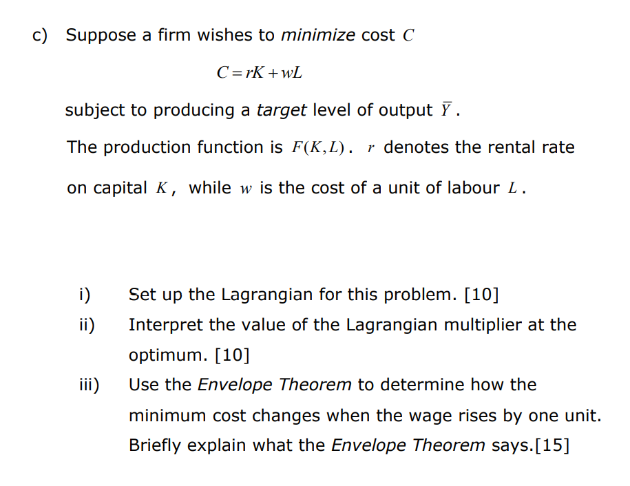 Solved c) Suppose a firm wishes to minimize cost C C=rK+wL | Chegg.com