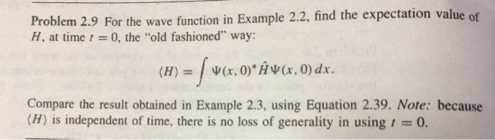 Solved Problem 2.9 For the wave function in Example 2.2, H, | Chegg.com