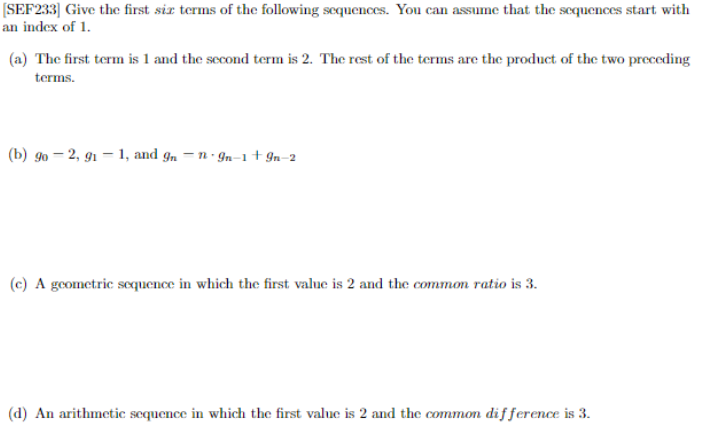 Solved [SEF233] Give the first six terms of the following | Chegg.com